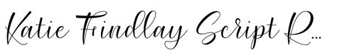 Katie Findlay Script Regular Font Webfont And Desktop Myfonts