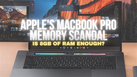 Apples Macbook Pro Memory Scandal The 8gb Ram Debate Apple Macbook