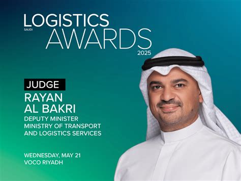 Deputy Minister Rayan Al Bakri Joins Logistics Saudi Awards