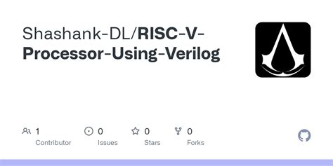 GitHub Shashank DL RISC V Processor Using Verilog