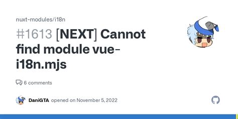 [next] cannot find module vue i18n mjs · issue 1613 · nuxt modules