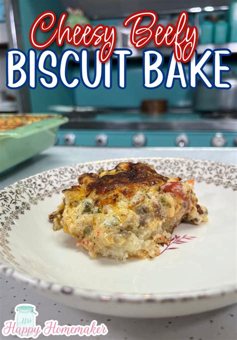 The Best Biscuit Casserole Recipe With Beef