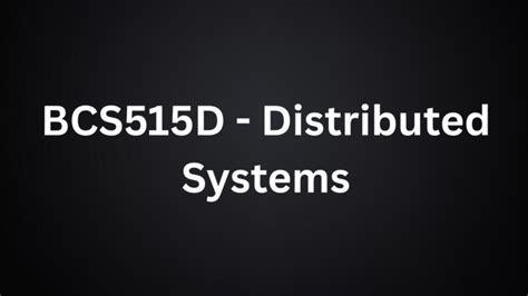 Distributed Systems Bcs515d Notes 2 Textbook Vtu Sync