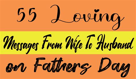 55 Loving Fathers Day Messages From Wife To Husband With Images