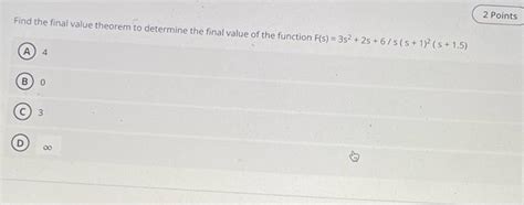 Solved Find The Final Value Theorem To Determine The Final