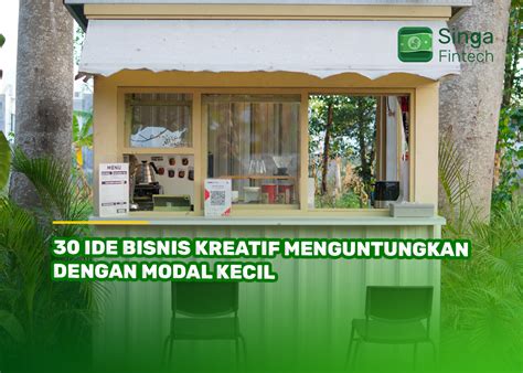 30 Ide Bisnis Kreatif Menguntungkan Dengan Modal Kecil Singa Blog