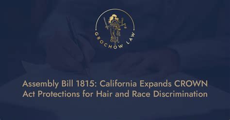 Assembly Bill 1815 California Expands Crown Act Protections For Hair