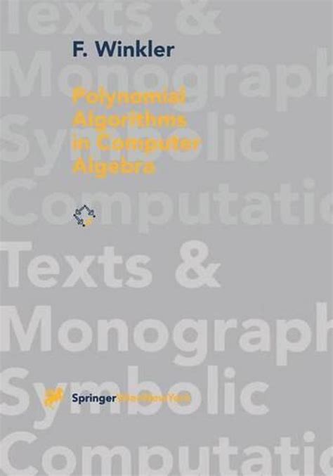 Polynomial Algorithms In Computer Algebra By Franz Winkler Paperback