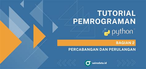 Python Percabangan Dan Perulangan Sainsdataid