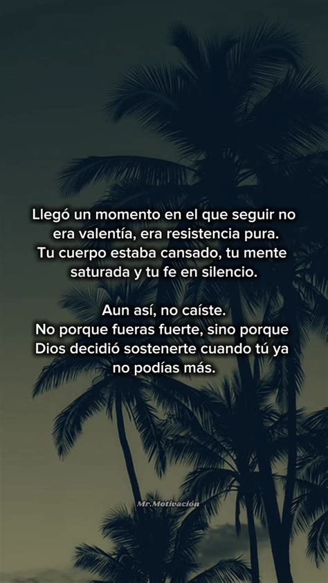 Dios Te Sostuvo Cuando Ya No Tenías Fuerzas