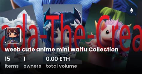 Weeb Cute Anime Mini Waifu Collection Collection Opensea
