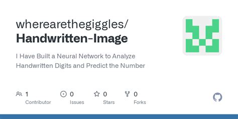 GitHub Wherearethegiggles Handwritten Image I Have Built A Neural Network To Analyze