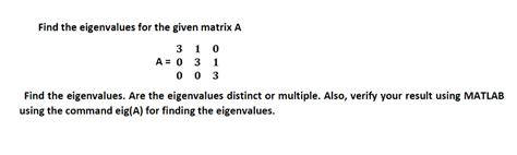 Solved Find The Eigenvalues For The Given Matrix A