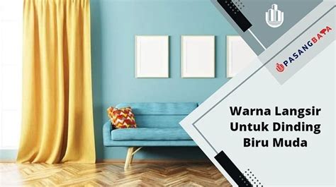 5 Warna Langsir Untuk Dinding Biru Muda Teratas Pada 2024 Biru Muda