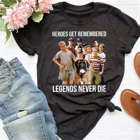Heroes Get Remembered Legends Never Die The Sandlot T Shirt Hoodie