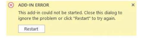 The Add In Could Not Be Started Close This Dialog To Ignore The