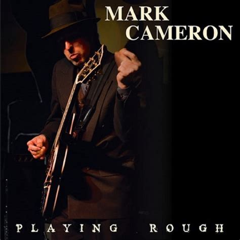 Playing Rough Mark Cameron
