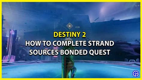 Destiny 2 Strand Sources Bonded Quest Guide And Location