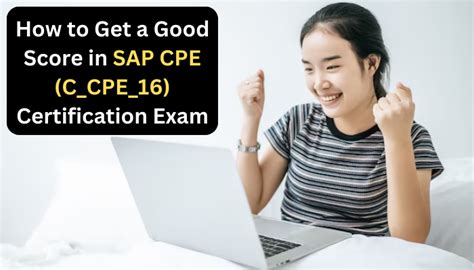 How To Get A Good Score In Sap Cpe C Cpe 16 Certification Exam