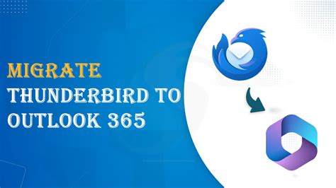 Migrate Thunderbird To Outlook 365 With Finest Solution