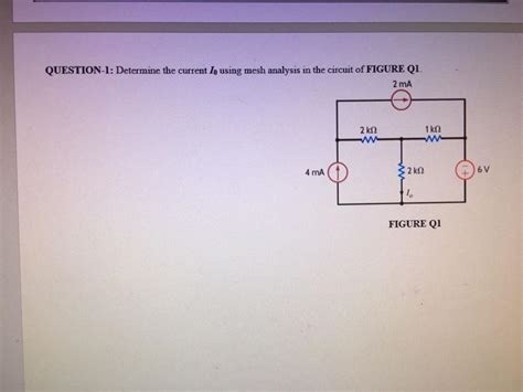 Solved Question 1 Determine The Current Io Using Mesh