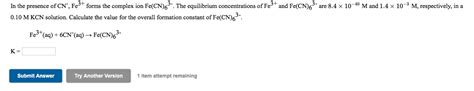 Solved In The Presence Of Cn Fe Forms The Complex Ion Chegg Com