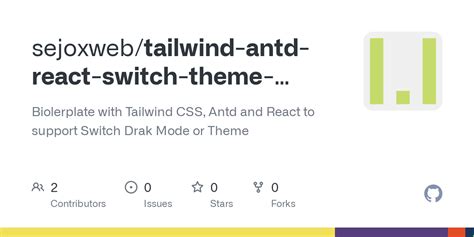 Github Sejoxwebtailwind Antd React Switch Theme Boilerplate