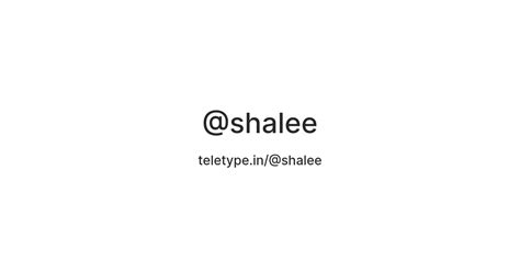 Shalee — Teletype