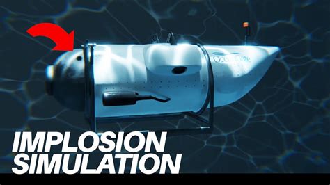 Missing Titanic Submarine Implosion Simulation Footage Youtube