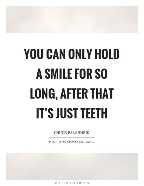 Teeth Quotes Teeth Sayings Teeth Picture Quotes Page 5