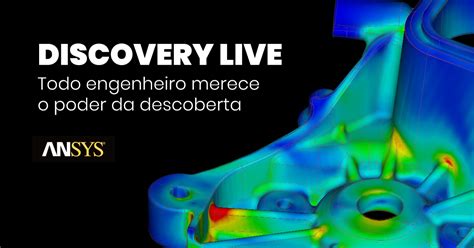Lançamento Ansys Discovery Live Esss