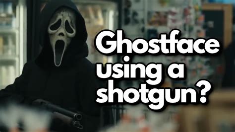 Ghostface Using A Shotgun Scream Vi Discussion Youtube