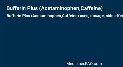 Bufferin Plus Acetaminophencaffeine Uses Dosage Side Effects