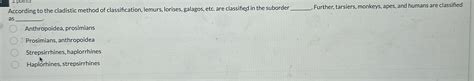Solved According To The Cladistic Method Of Classification