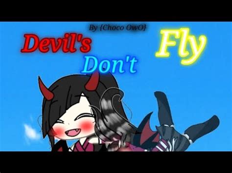 Devils Dont Flygacha Lifeglmv Youtube