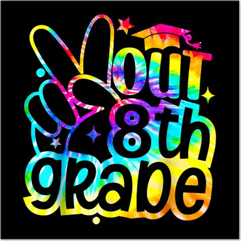 Peace Out 8th Grade Graduation Last Day Of School Tie Dye Tie Dye