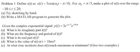 Solved Define X T As X T 3 Cos Omega 0 T Pi 4 For