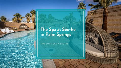 The Spa At Séc He In Palm Springs