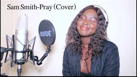 Sam Smith Pray Cover Youtube Sam Smith Pray Cover Youtube