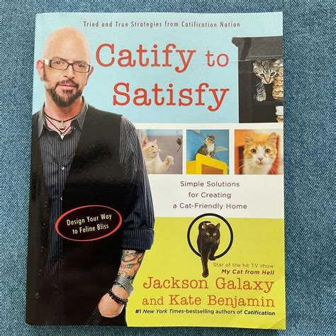 Catify To Satisfy By Jackson Galaxy Kate Benjamin