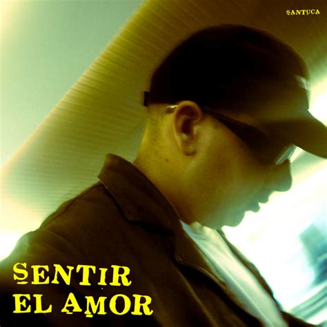 Sentir El Amor Single By Santuca Spotify