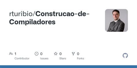 Github Rturibioconstrucao De Compiladores