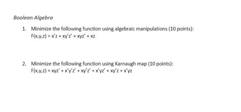 solved boolean algebra 1 minimize the following function