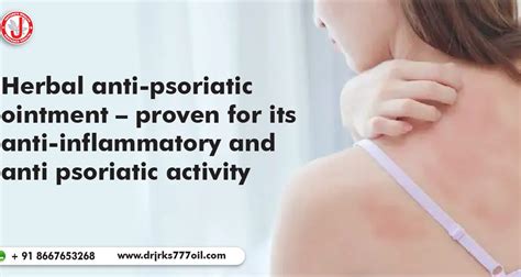 Herbal Anti Psoriatic Ointment Proven For Its Anti Inflammatory And