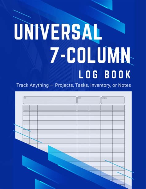 Universal 7 Column Log Book Customizable Multipurpose