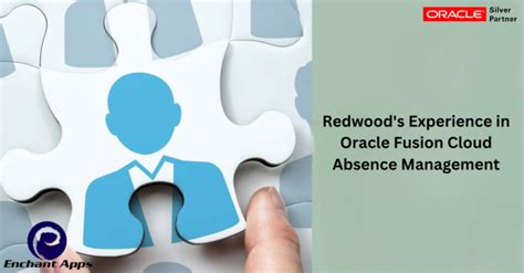 Redwoods Experience In Oracle Fusion Cloud Absence Management