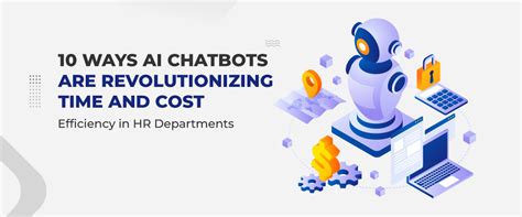 10 Ways Ai Chatbots Revolutionize Time And Cost Efficiency In Hr