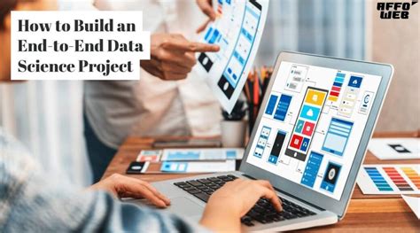 How To Build An End To End Data Science Project Affoweb Blog