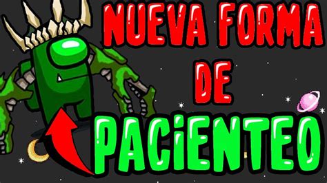 😱descubro La Nueva Forma De Paciente0 En Among Us Mi Historia⚠️