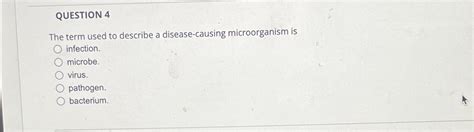 solved question 4the term used to describe a disease causing